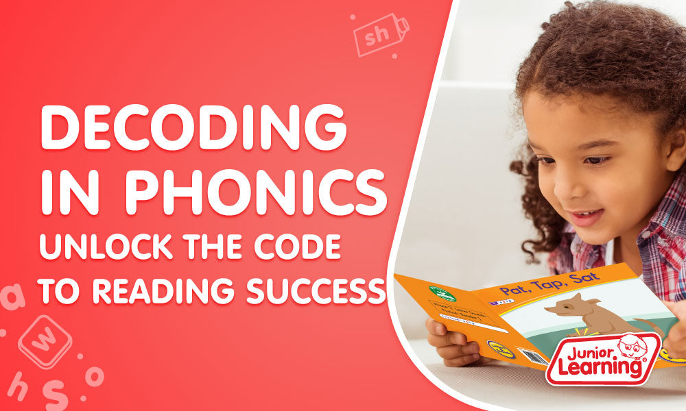 Decoding in Phonics: Unlock the Code to Reading Success – Junior Learning AUS
